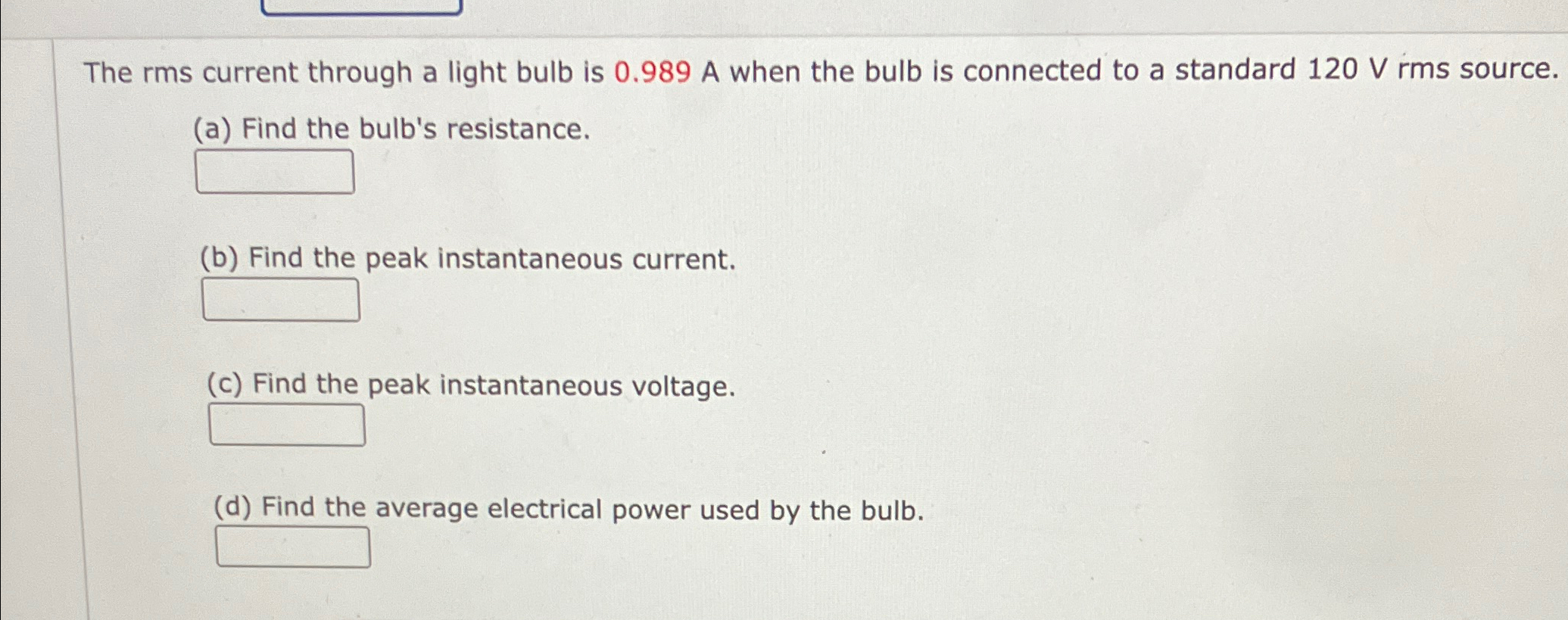 Solved The rms current through a light bulb is 0.989 ﻿A when | Chegg.com