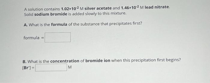 Solved A solution contains 1.02×10−2M silver acetate and | Chegg.com