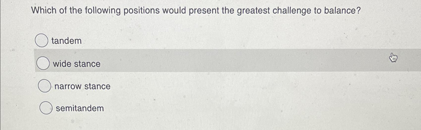 Solved Which of the following positions would present the | Chegg.com