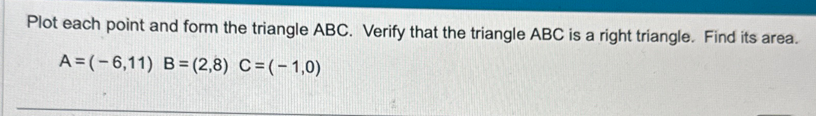 Solved Plot each point and form the triangle ABC. Verify | Chegg.com