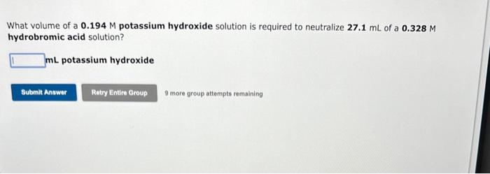 Solved What volume of a 0.194M potassium hydroxide solution | Chegg.com
