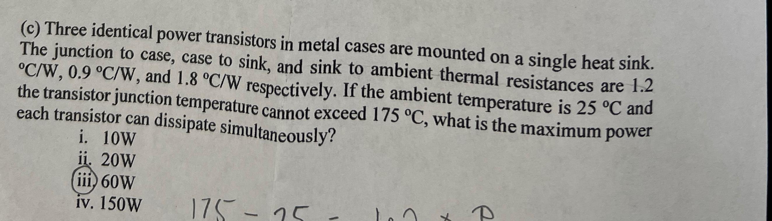Solved (c) ﻿Three identical power transistors in metal cases | Chegg.com