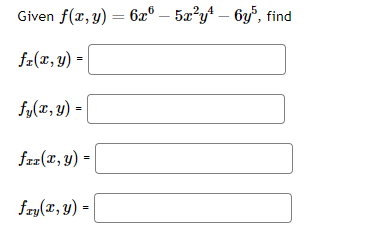 Solved Given f(x,y)=6x6-5x2y4-6y5, | Chegg.com