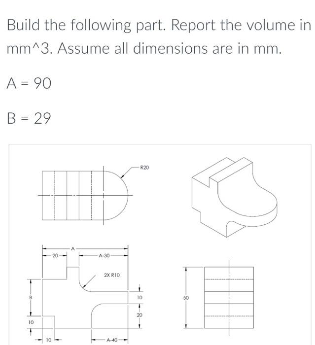 Solved Build the following part. Report the volume in mm^3. | Chegg.com