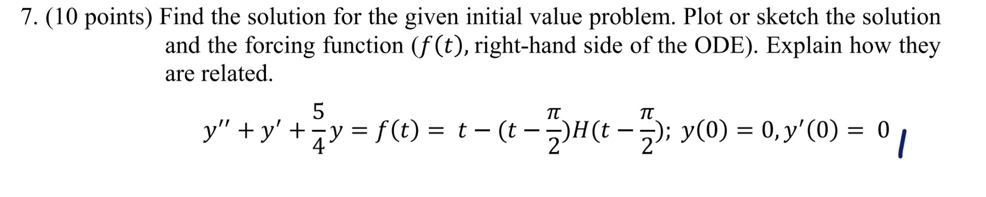 Solved (10 ﻿points) ﻿Find the solution for the given initial | Chegg.com