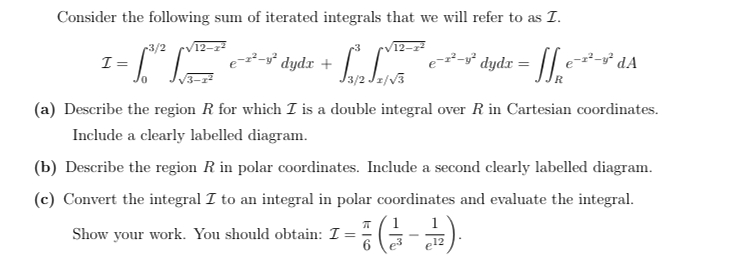 Solved Consider the following sum of iterated integrals that | Chegg.com