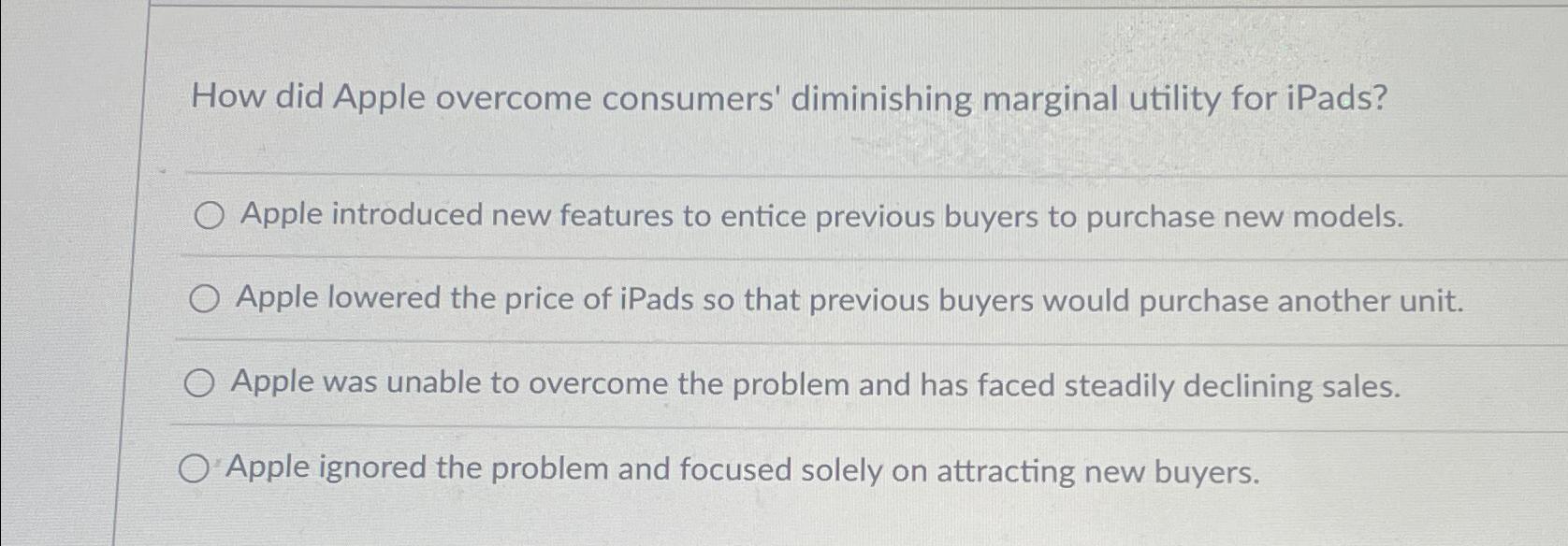 Solved How did Apple overcome consumers' diminishing | Chegg.com