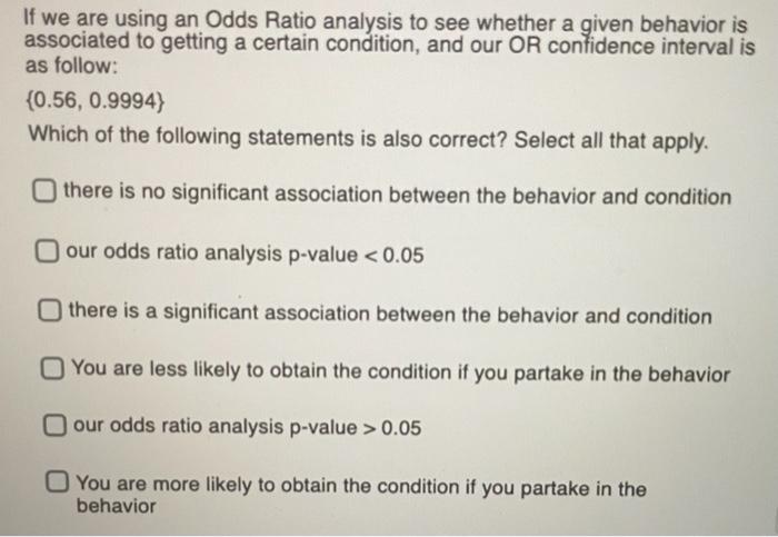 Solved If we are using an Odds Ratio analysis to see whether | Chegg.com