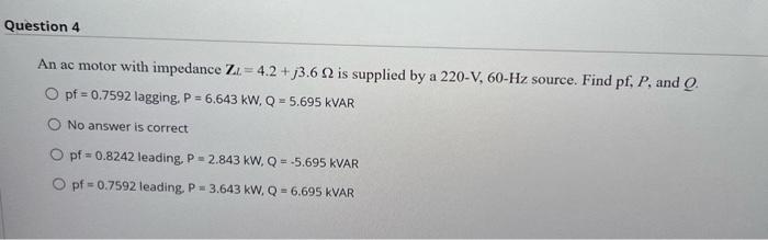 Solved For the circuit shown, calculate the power factor as | Chegg.com