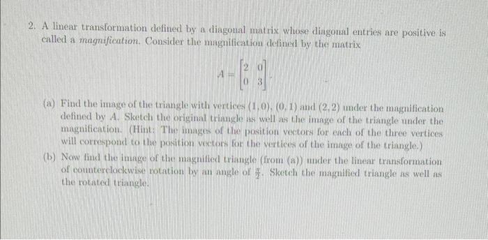 Solved 2. A linear transformation defined by a diagonal | Chegg.com