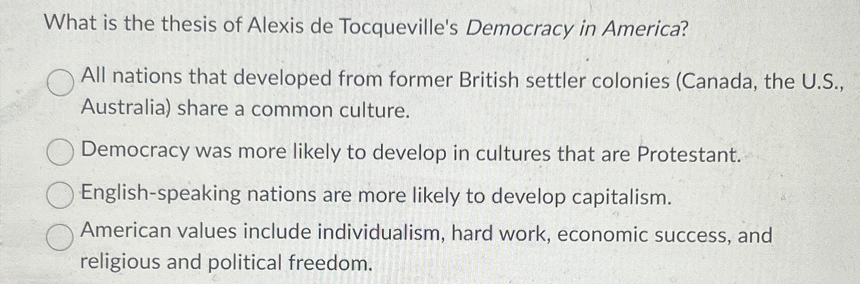 Solved What is the thesis of Alexis de Tocqueville's | Chegg.com