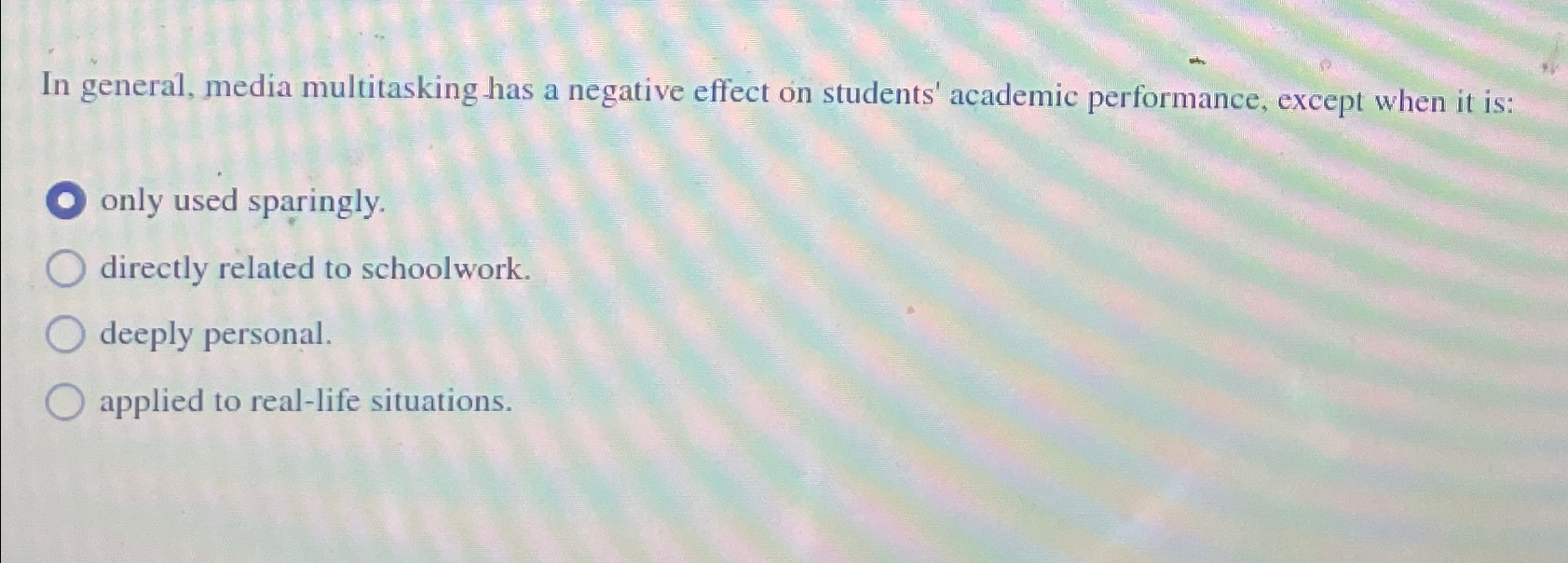 Solved In general, media multitasking has a negative effect | Chegg.com