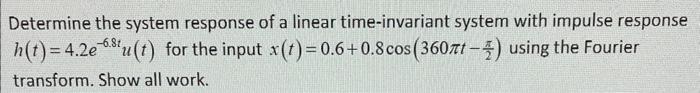 Solved Determine the system response of a linear | Chegg.com