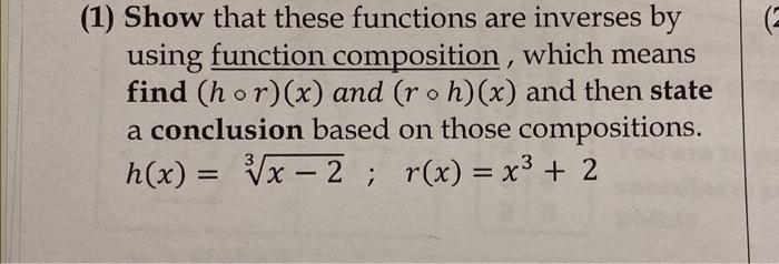Solved (1) Show that these functions are inverses by using | Chegg.com