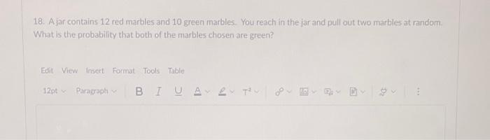 Solved 18. A jar contains 12 red marbles and 10 green | Chegg.com