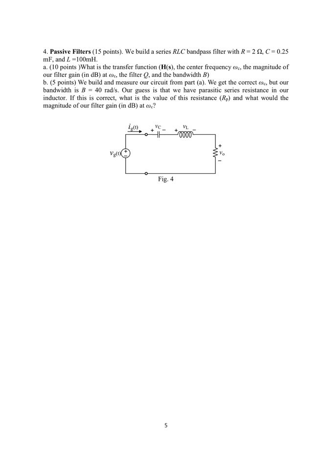 Solved 4. Passive Filters (15 points). We build a series RLC | Chegg.com