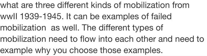 what are three different kinds of mobilization from | Chegg.com