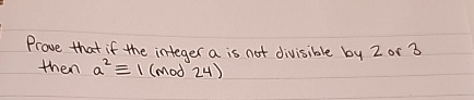 Solved Prove that if the integer a ﻿is not divisible by 2 | Chegg.com