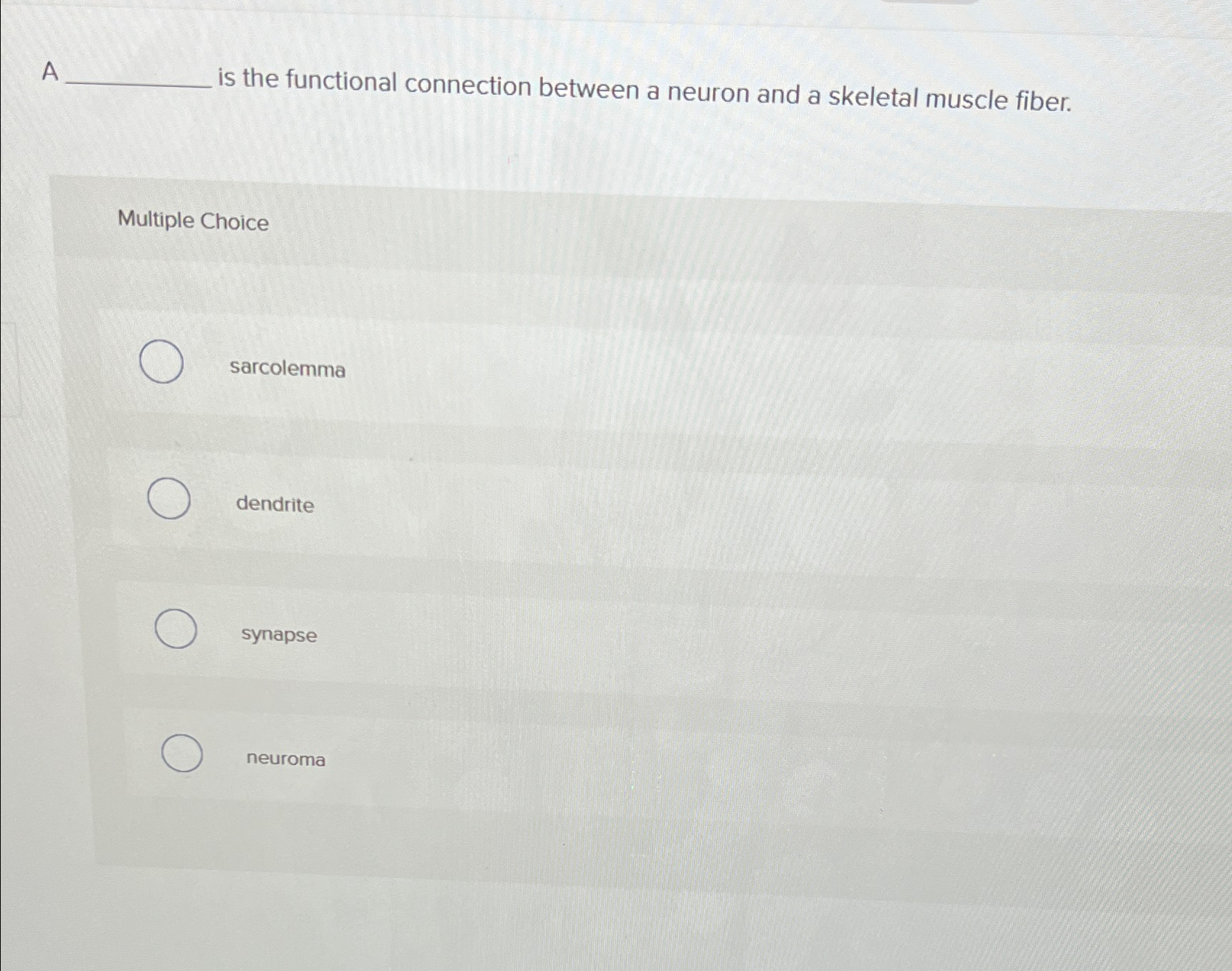 Solved A is the functional connection between a neuron and a | Chegg.com