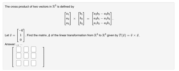 Solved The cross product of two vectors in R3 is defined by | Chegg.com