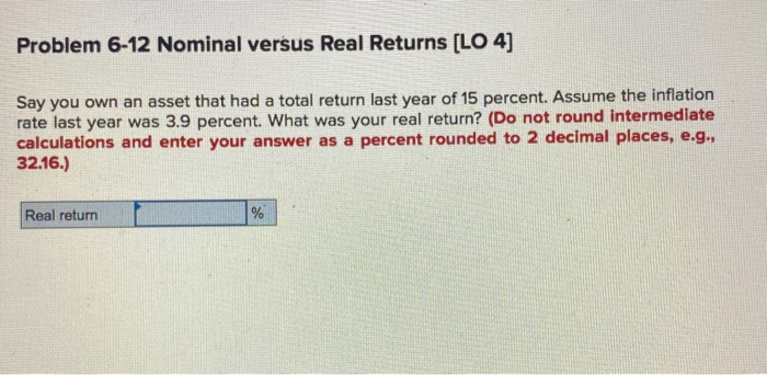 Solved Problem 6-12 Nominal versus Real Returns (LO 4] Say | Chegg.com