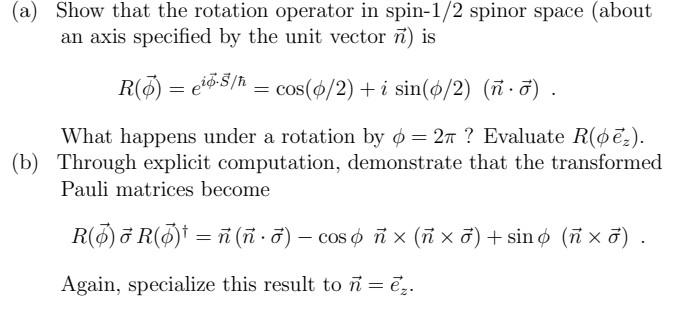 Solved (a) Show that the rotation operator in spin- 1/2 | Chegg.com