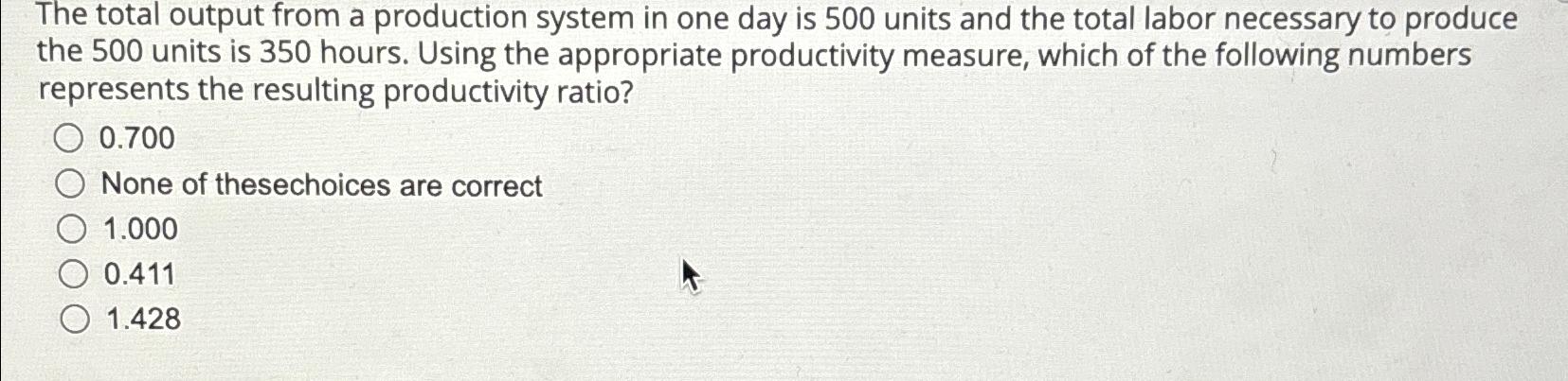 Solved The total output from a production system in one day | Chegg.com