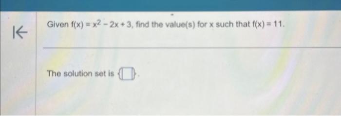 Solved Given f(x)=x2−2x+3, find the value(s) for x such that | Chegg.com