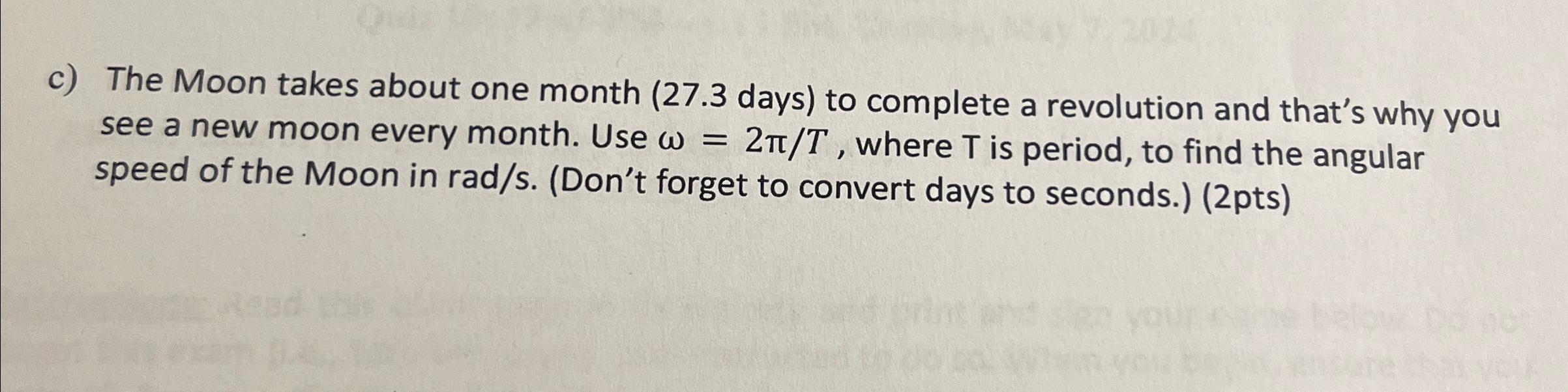 Solved c) ﻿The Moon takes about one month (27.3 ﻿days) ﻿to | Chegg.com