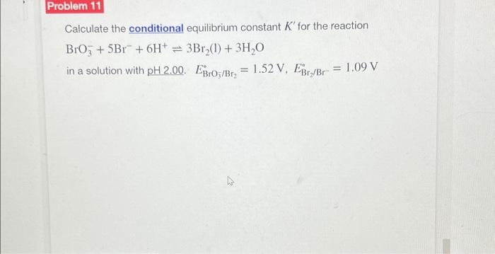 Solved Problem 11 Calculate the conditional equilibrium | Chegg.com