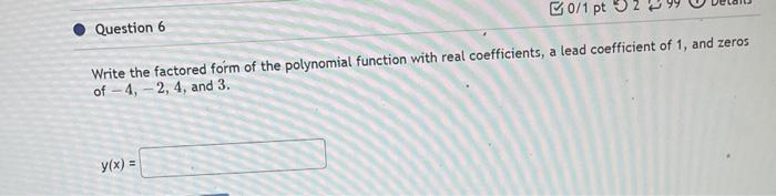 Solved Write the factored form of the polynomial function | Chegg.com