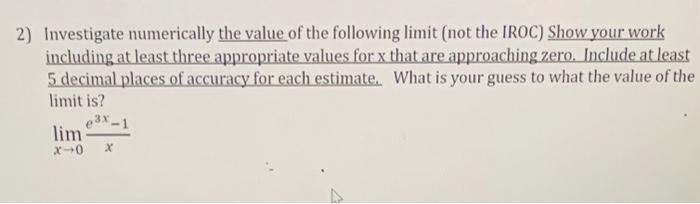 Solved Investigate numerically the value of the limit, | Chegg.com