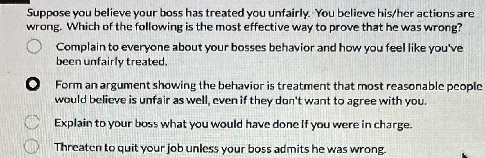 Solved Suppose you believe your boss has treated you | Chegg.com