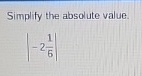 Solved Simplify the absolute value.|-216| | Chegg.com