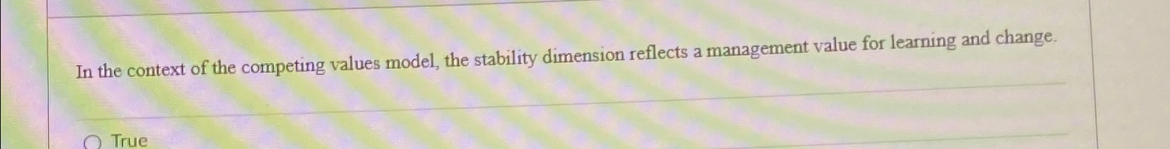 Solved In the context of the competing values model, the | Chegg.com