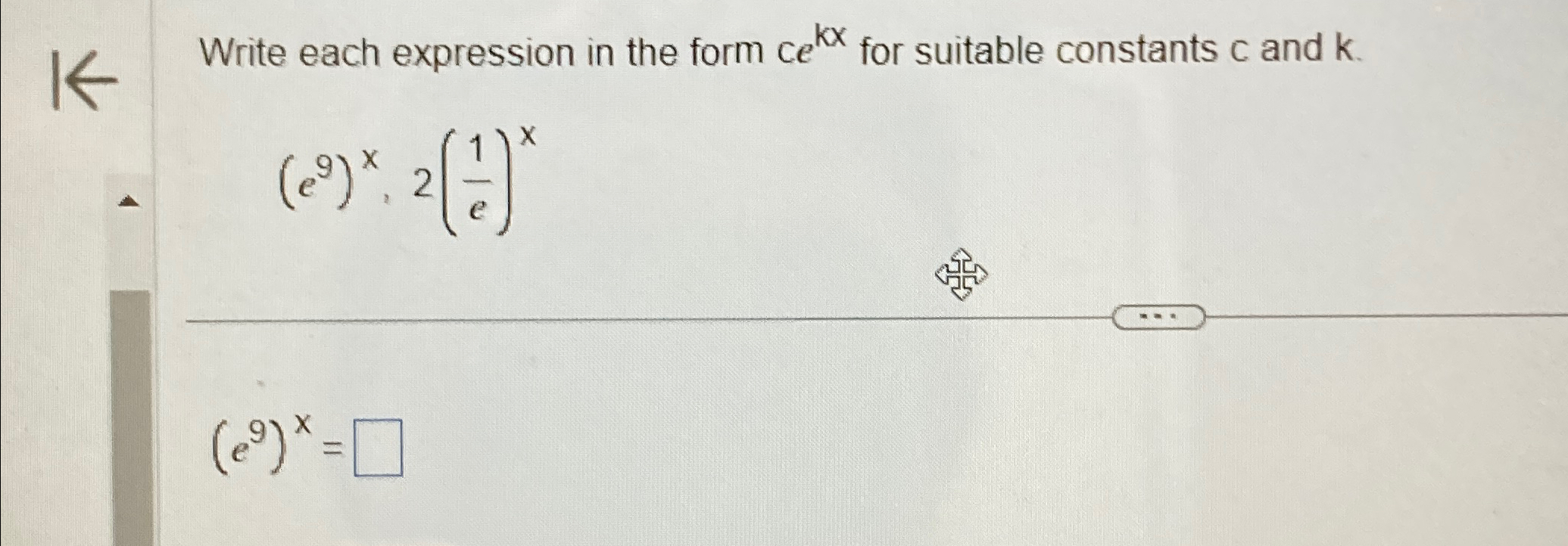 Solved Write each expression in the form cekx ﻿for suitable | Chegg.com