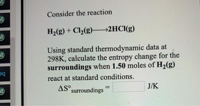 Solved Consider the reaction H2(g) + Cl2(g) —>2HCl(g) Using | Chegg.com
