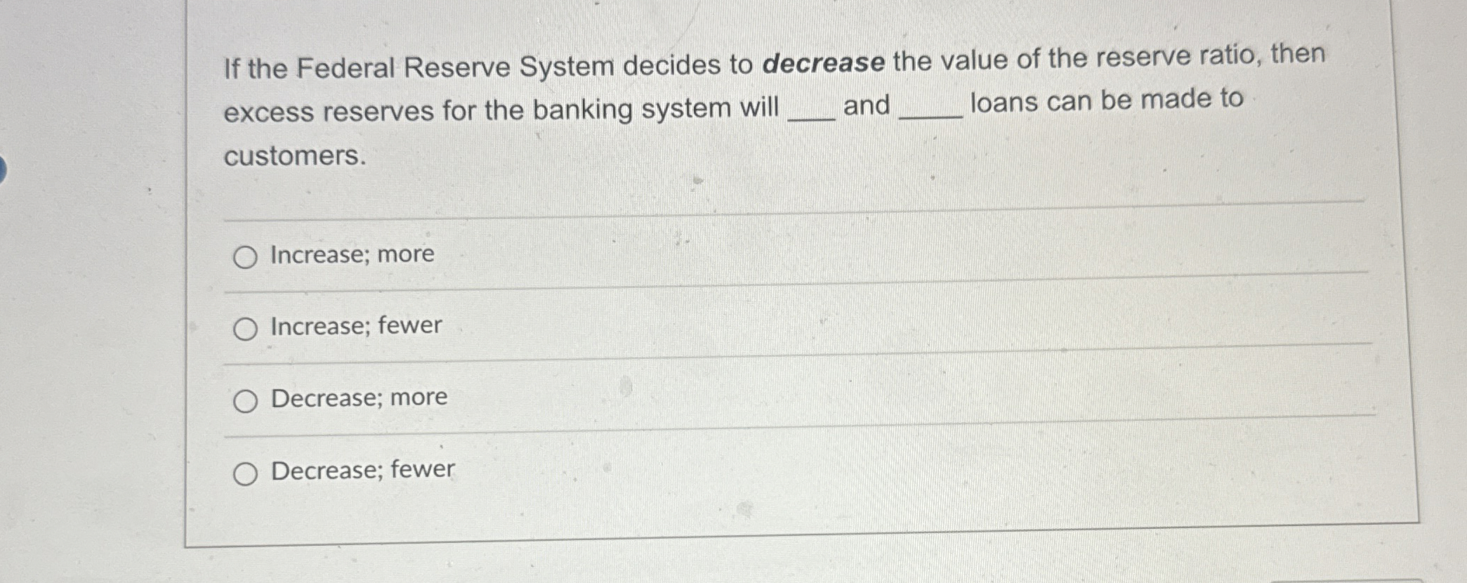 Solved If the Federal Reserve System decides to decrease the | Chegg.com