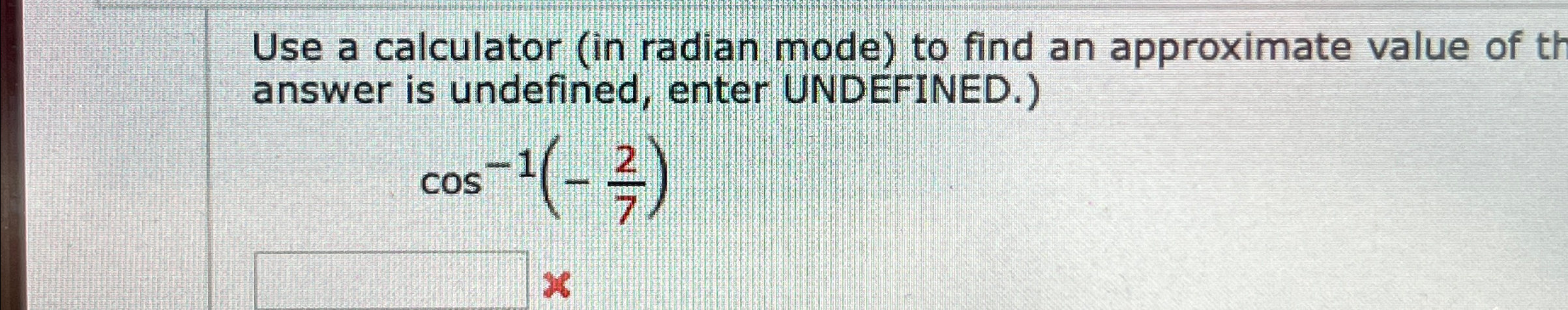 Solved Use a calculator (in radian mode) ﻿to find an | Chegg.com