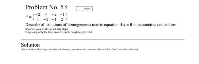 Solved Problem No. 5.5 A=(−234−2−2−1−12) Describe all | Chegg.com