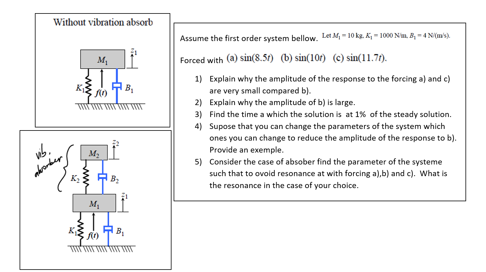 Solved Solve this dynamics system and vibration mechanical | Chegg.com