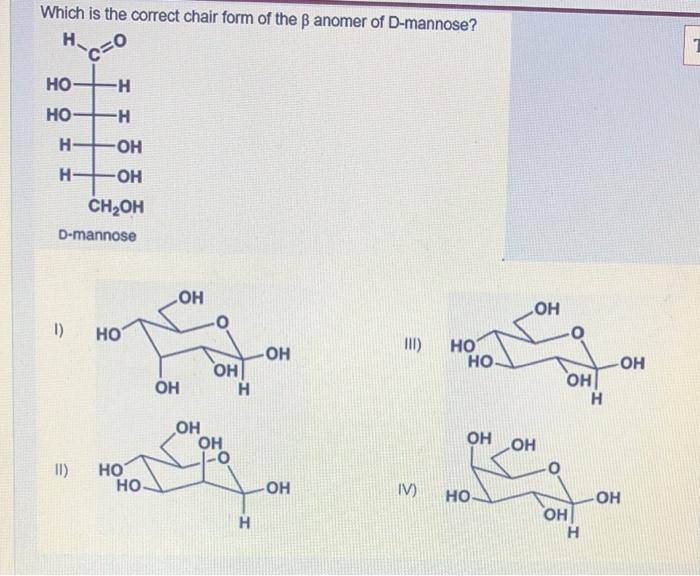 Solved Which is the correct chair form of the ß anomer of | Chegg.com