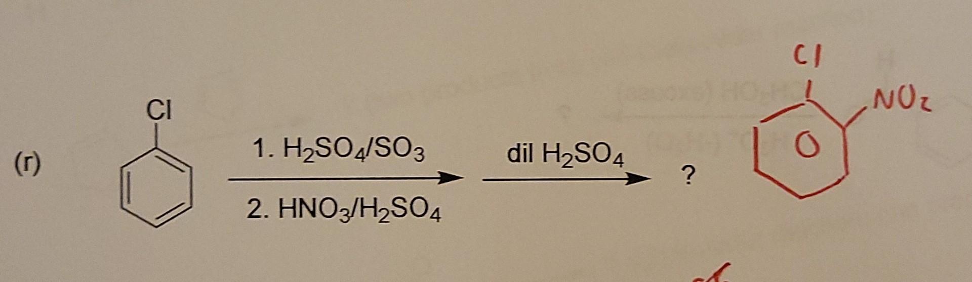 Solved chloro benzene + 1. H2SO4/SO3 2.HNO3/H2SO4 3. dilute | Chegg.com