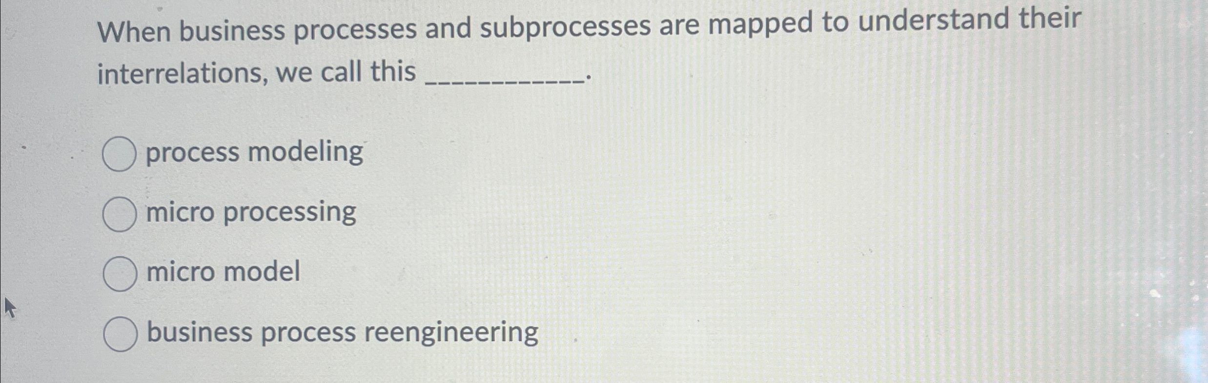 Solved When business processes and subprocesses are mapped | Chegg.com