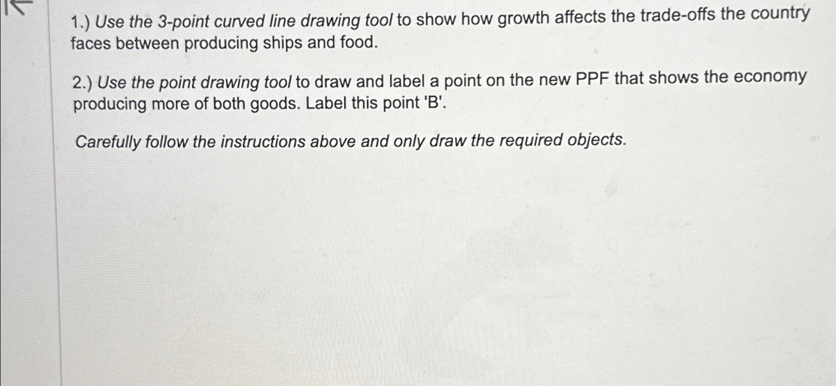 Solved 1.) ﻿Use the 3-point curved line drawing tool to show | Chegg.com