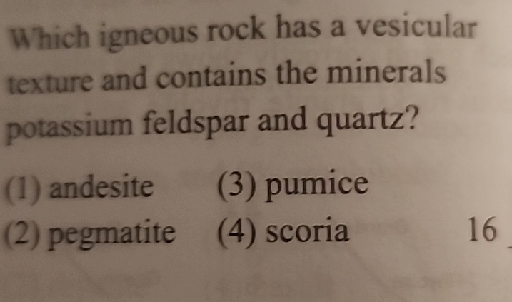 Solved Which igneous rock has a vesicular texture and | Chegg.com