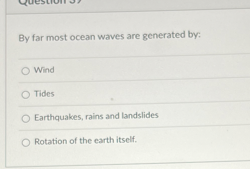 Solved By far most ocean waves are generated | Chegg.com