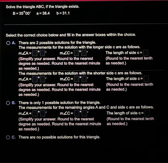 Solved Solve the triangle ABC, if the triangle exists. | Chegg.com