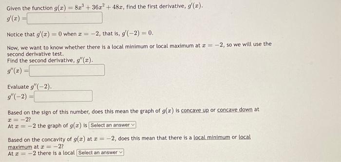 Solved Given the function g(x)=8x3+36x2+48x, find the first | Chegg.com