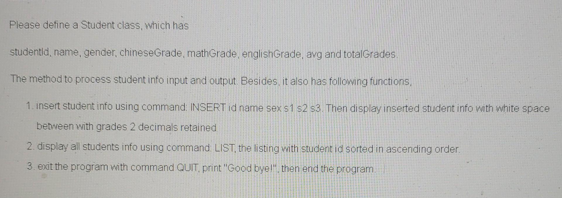 Solved Please define a Student class, which has studentld, | Chegg.com